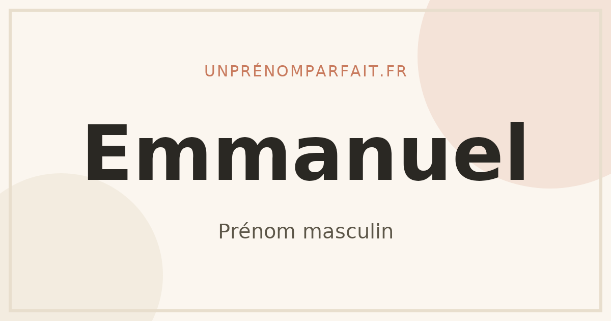 "Emmanuel : Origine, Signification et Popularité" - UnPrénomParfait.fr