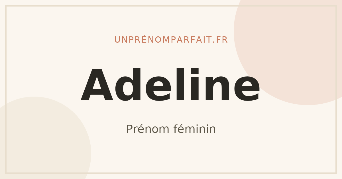 Adeline : origine, histoire et signification - UnPrénomParfait.fr